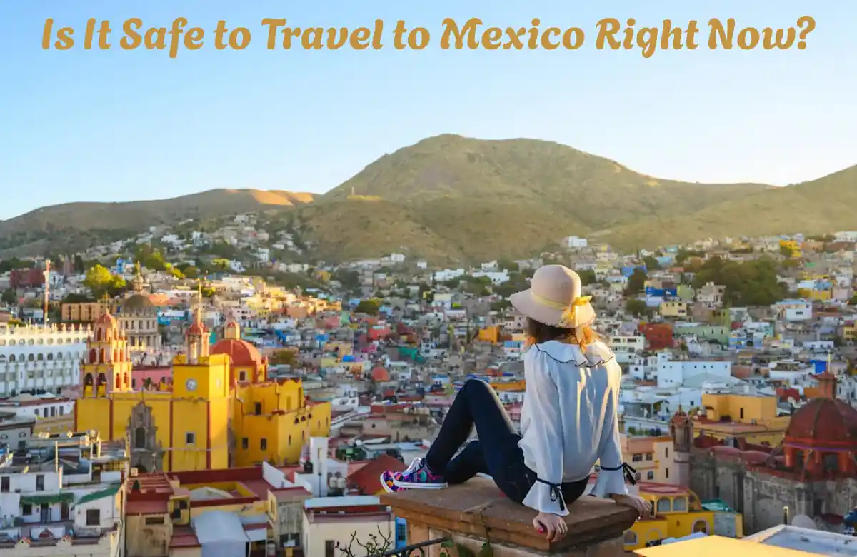 Mexico Travel Guide | Beaches, Safety, & Best Times To Visit